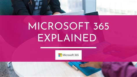 Microsoft 365 Explained — Connected It Business Services Ltd