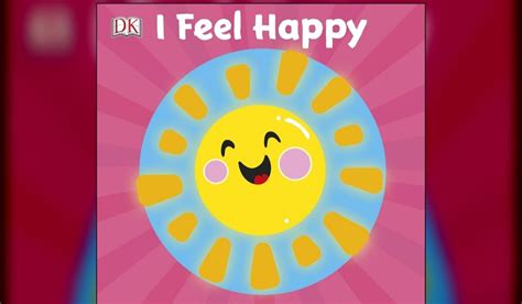 Kasihkuamani Ebook I Feel Happy Why Do I Feel Happy Today By Dk