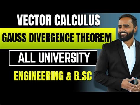 Understanding The Gauss Divergence Theorem In Vector Calculus Galaxy Ai