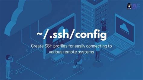 Use A Ssh Config File To Manage Ssh Connections To Various Remote