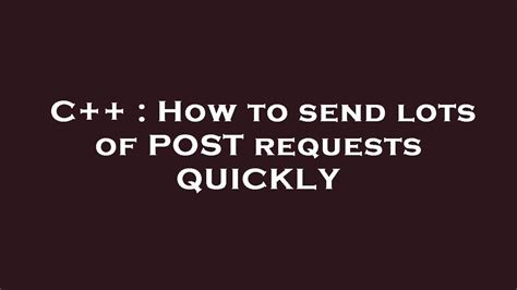 C How To Send Lots Of Post Requests Quickly Youtube