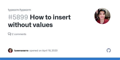 How To Insert Without Values · Issue 5899 · Typeormtypeorm · Github