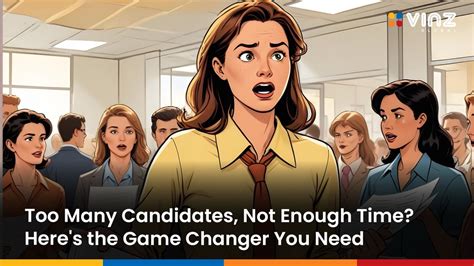Too Many Candidates Not Enough Time