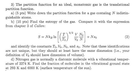 Solved The Partition Function For An Ideal Monatomic Gas Is