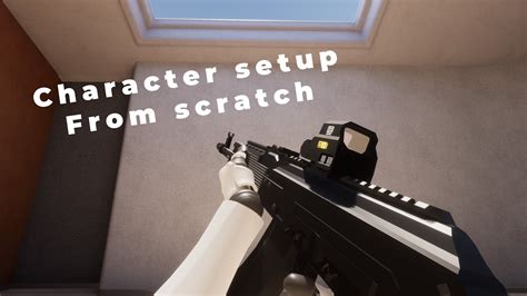 Fps Framework Tutorial Character Setup Youtube