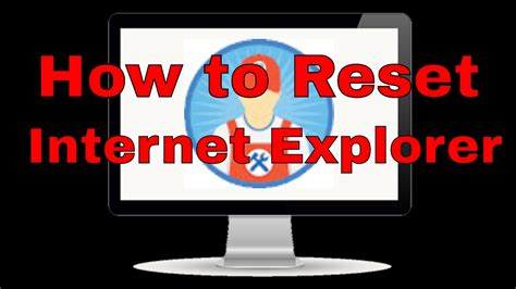 How To Reset Internet Explorer Youtube