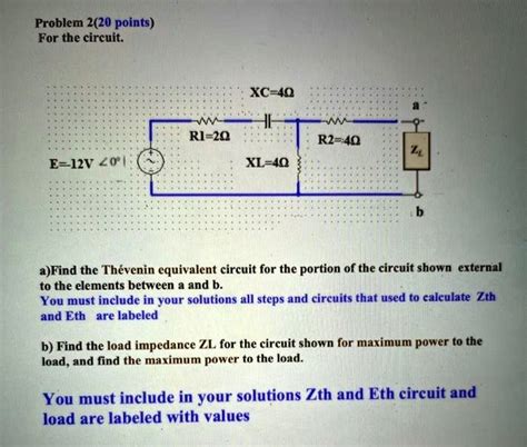 Solved Please Answer Fast Problem 2 20 Points For The Circuit Xc 40 Rl 20 R2 40 E 12v0 Xl 4