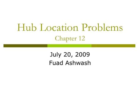 Ppt Hub Location Problems Chapter 12 Powerpoint Presentation Free Download Id6799180