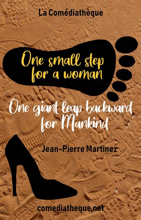 One small step for a woman one giant leap backward for Mankind La Comédiathèque