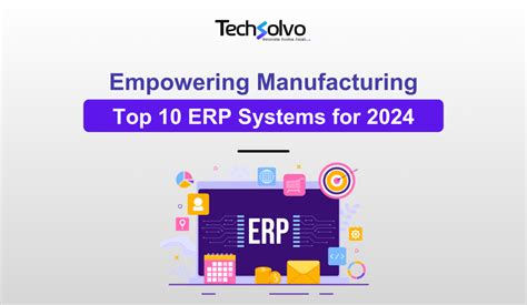 Empowering Manufacturing Top 10 Erp Systems For 2024