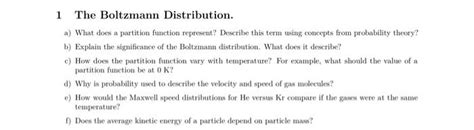 Solved 1 The Boltzmann Distribution A What Does A