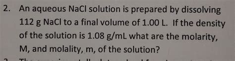 Solved An Aqueous NaCl Solution Is Prepared By Dissolving Chegg