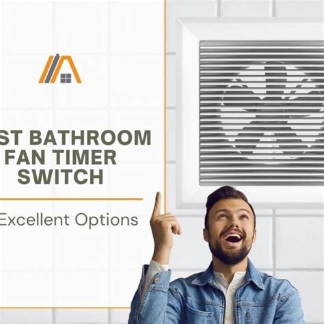 Best Bathroom Fan Timer Switch 9 Excellent Options The Tibble