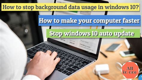 How To Stop Background Data Usage In Windows 10 How To Make Your