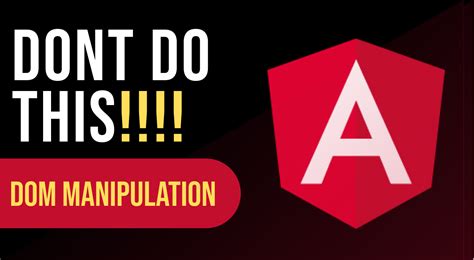 The Danger Of Directly Manipulating The DOM In Angular DevBySeb