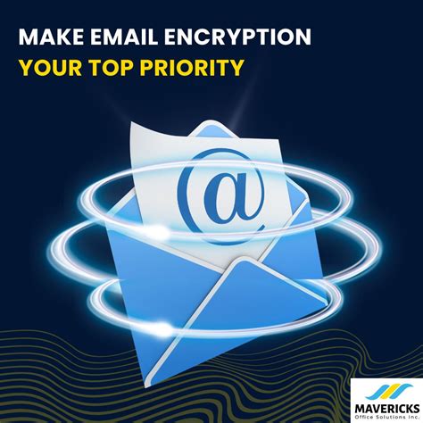 5 Reasons Email Encryption Matters For Small Business Mavericks Office Solutions Inc Posted