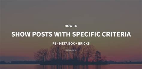 How To Show Posts With Specific Criteria P1 Using Meta Box And