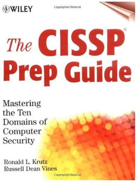The CISSP Prep Guide Mastering The Ten Domains Of Computer Security By