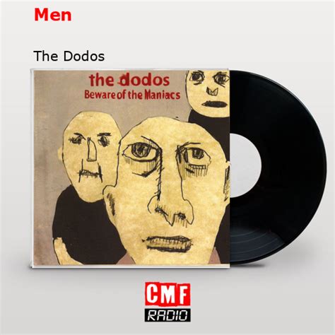 The Story And Meaning Of The Song Men The Dodos