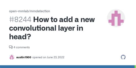 How To Add A New Convolutional Layer In Head · Issue 8244 · Open Mmlabmmdetection · Github