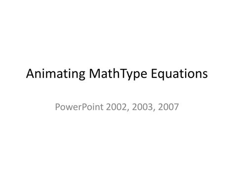 Ppt Animating Mathtype Equations Powerpoint Presentation Free Download Id 5403272