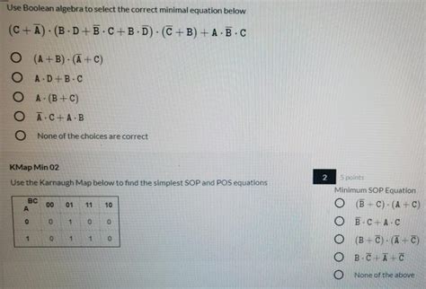 Solved Use Boolean Algebra To Select The Correct Minimal