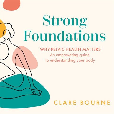 Stream Strong Foundations Why Pelvic Health Matters An Empowering