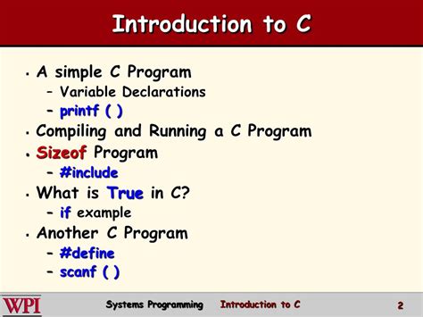Introduction to C Systems Programming Concepts. Introduction to C A simple C Program A simple C ...