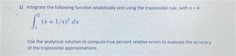solved 1 integrate the following function analytically and