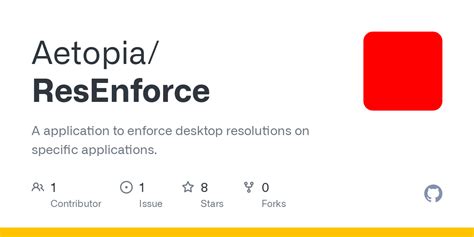 GitHub Aetopia ResEnforce A Application To Enforce Desktop Resolutions On Specific Applications