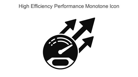 High Efficiency Performance Monotone Icon In Powerpoint Pptx Png And Editable Eps Format PPT Sample