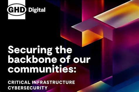 New Data From Ghd Digital Revealed Critical Infrastructure Under Siege Amidst Rising Cyber