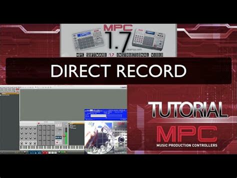 MPC Software V1 7 Direct Record Tutorial YouTube
