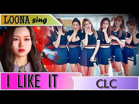 HOW WOULD LOONA (OT12) SING "CLC - I LIKE IT" - YouTube