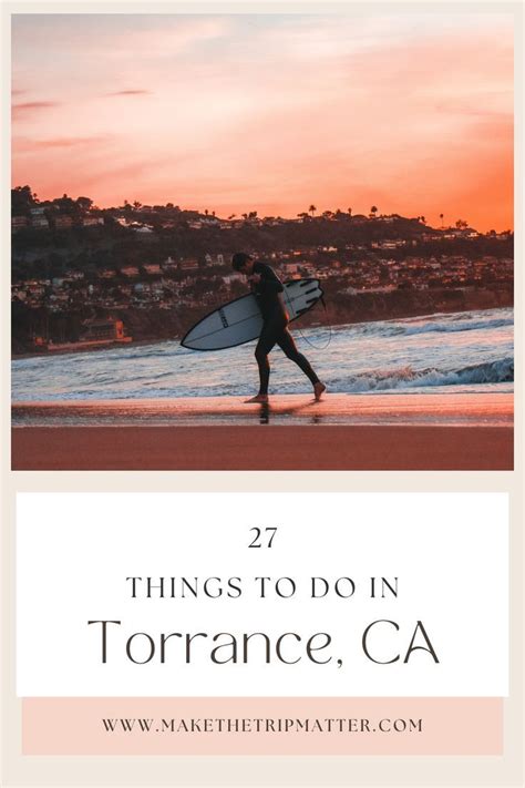 27 Fun Things To Do In Torrance California Artofit
