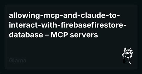 Allowing Mcp And Claude To Interact With Firebasefirestore Database