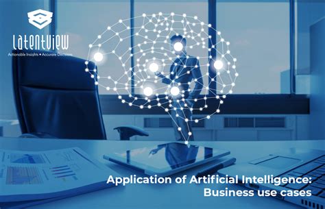 Application Of AI Business Use Cases LatentView Analytics