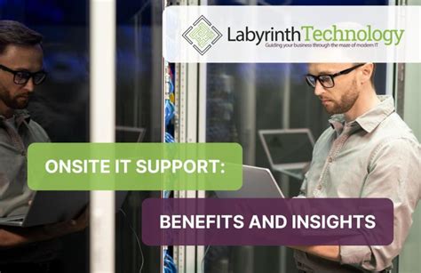 Labyrinth Technology On Linkedin Onsite It Support Benefits And Insights Labyrinth Technology