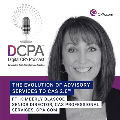 The Evolution Of Advisory Services To Cas 2 0™ And Kim Blascoe From Cpa To Firm Mentor And Coach