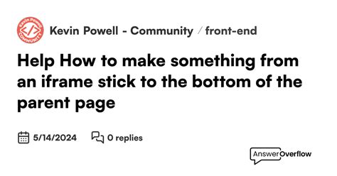 Help How To Make Something From An Iframe Stick To The Bottom Of The