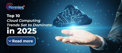 Top 10 Cloud Computing Trends Set To Dominate In 2025