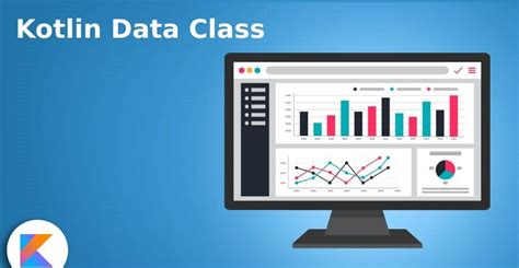About Kotlin Data Class Data Classes Make It Easy To Create By Abir Hosen Medium