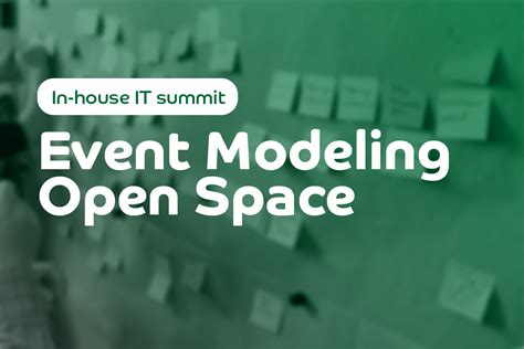 In House IT Sessions Event Modeling Open Space KMS
