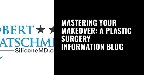 Surgery Types Mastering Your Makeover A Plastic Surgery Information Blog