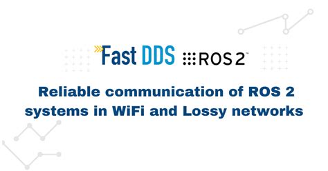 Fast Dds And Large Data Transfer In Wifi And On Lossy Networks