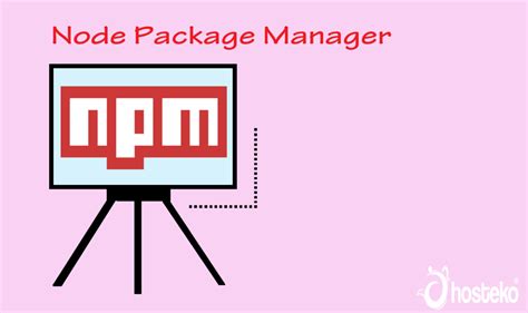 Pengertian Npm Sebuah Dasar Untuk Pemula Hosteko Blog