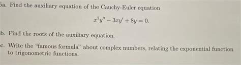 Solved Sa Find The Auxiliary Equation Of The Cauchy Euler