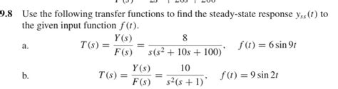 Solved 9 8 Use The Following Transfer Functions To Find The