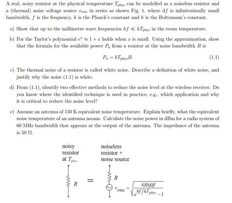 Solved A Real Noisy Resistor At The Physical Temperature Chegg Com