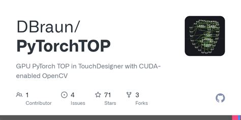 GitHub DBraun PyTorchTOP GPU PyTorch TOP In TouchDesigner With CUDA Enabled OpenCV
